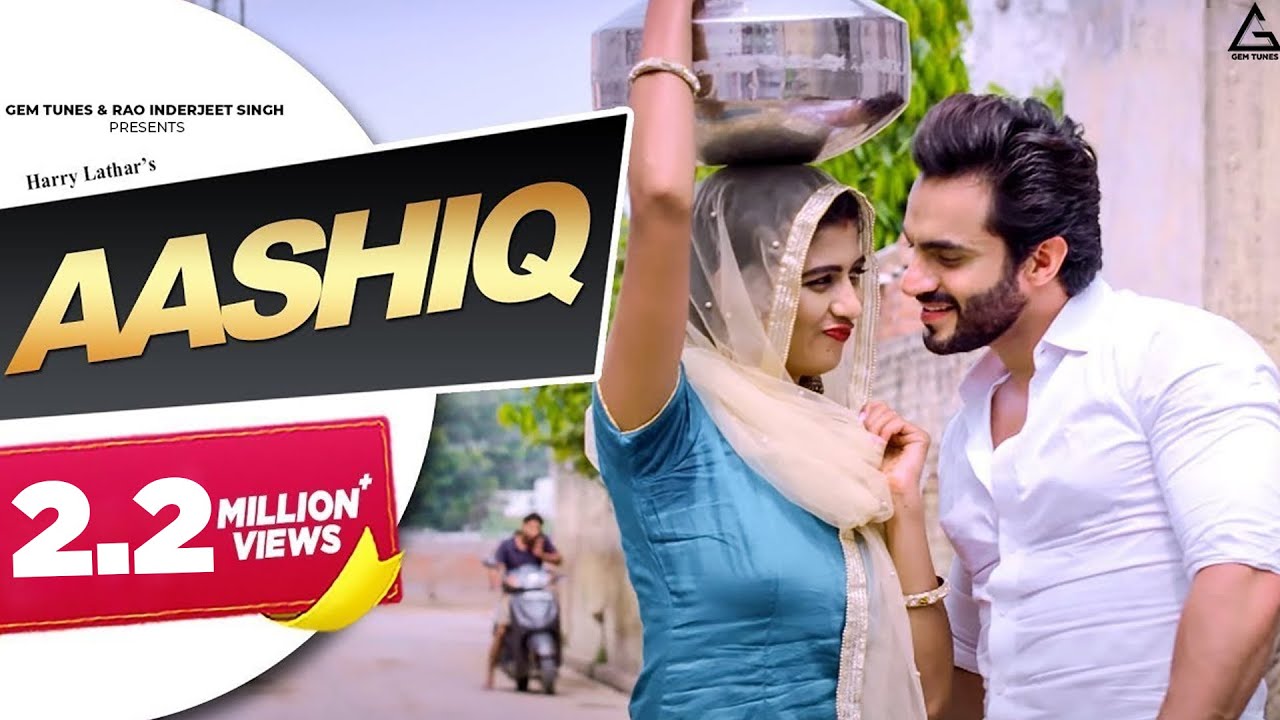 Aashiq (Official Video) : Harry Lathar | Harsh Gahlot | Sonika Singh ...