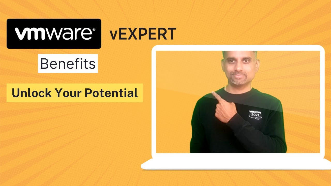 Maximizing Your Potential: The Benefits of Becoming a VMware vExpert ...