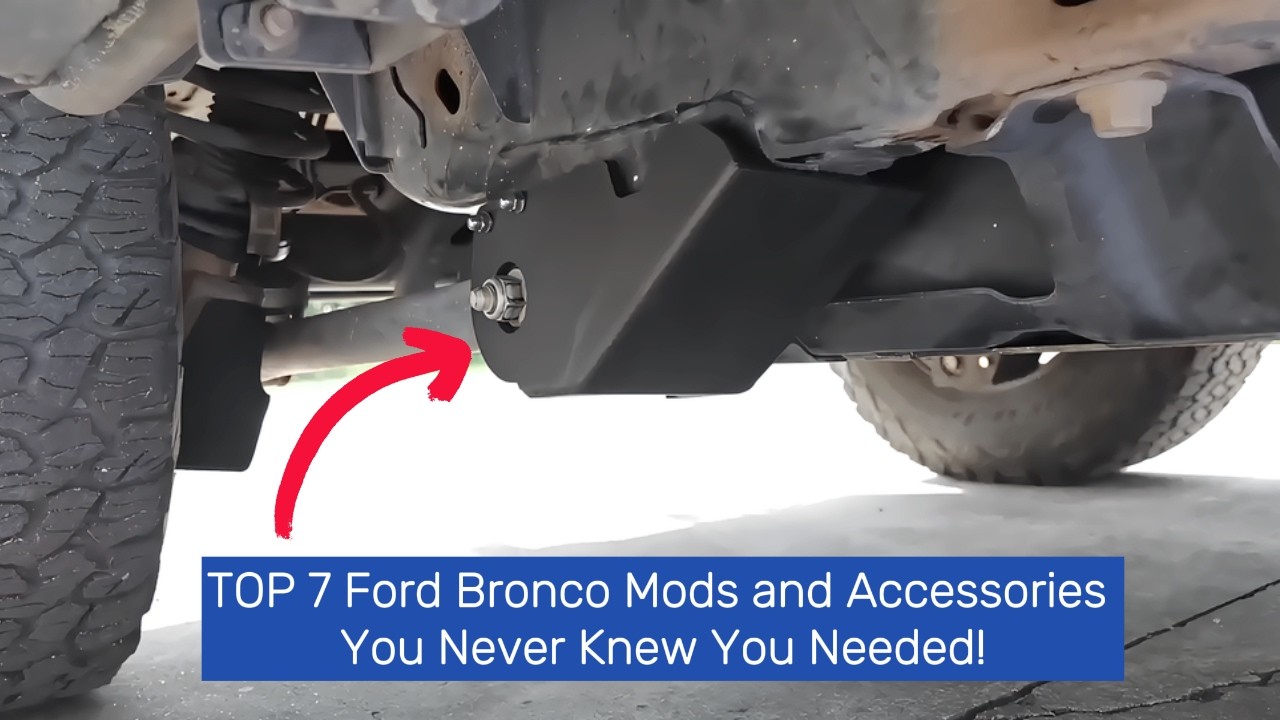 TOP 7 Ford Bronco Mods and Accessories You Never Knew You Needed! - YouTube