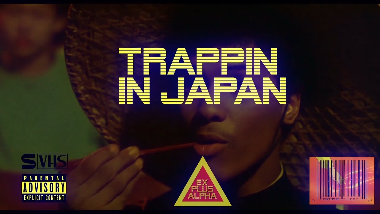 TRAPPIN IN JAPAN EX 𝑝𝑙𝑢𝑠 𝞪lpha - YouTube