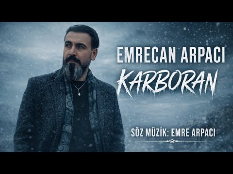 Emrecan Arpacı- Karboran “4K Official Video 2026 (Söz-Müzik:Emre Arpacı) #viral #cinematic #türkü