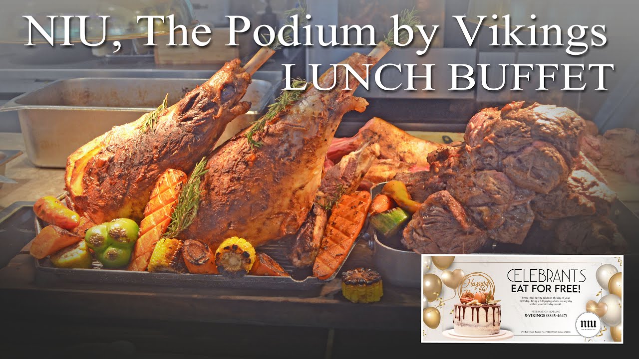 NIU, The Podium by Vikings| Lunch Buffet - YouTube