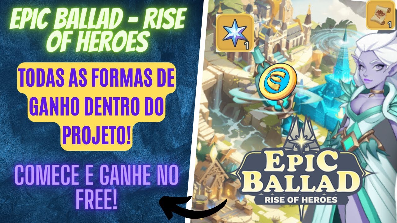 EPIC BALLAD - Todas as formas de ganho dentro do projeto! ATUALIZADO ...