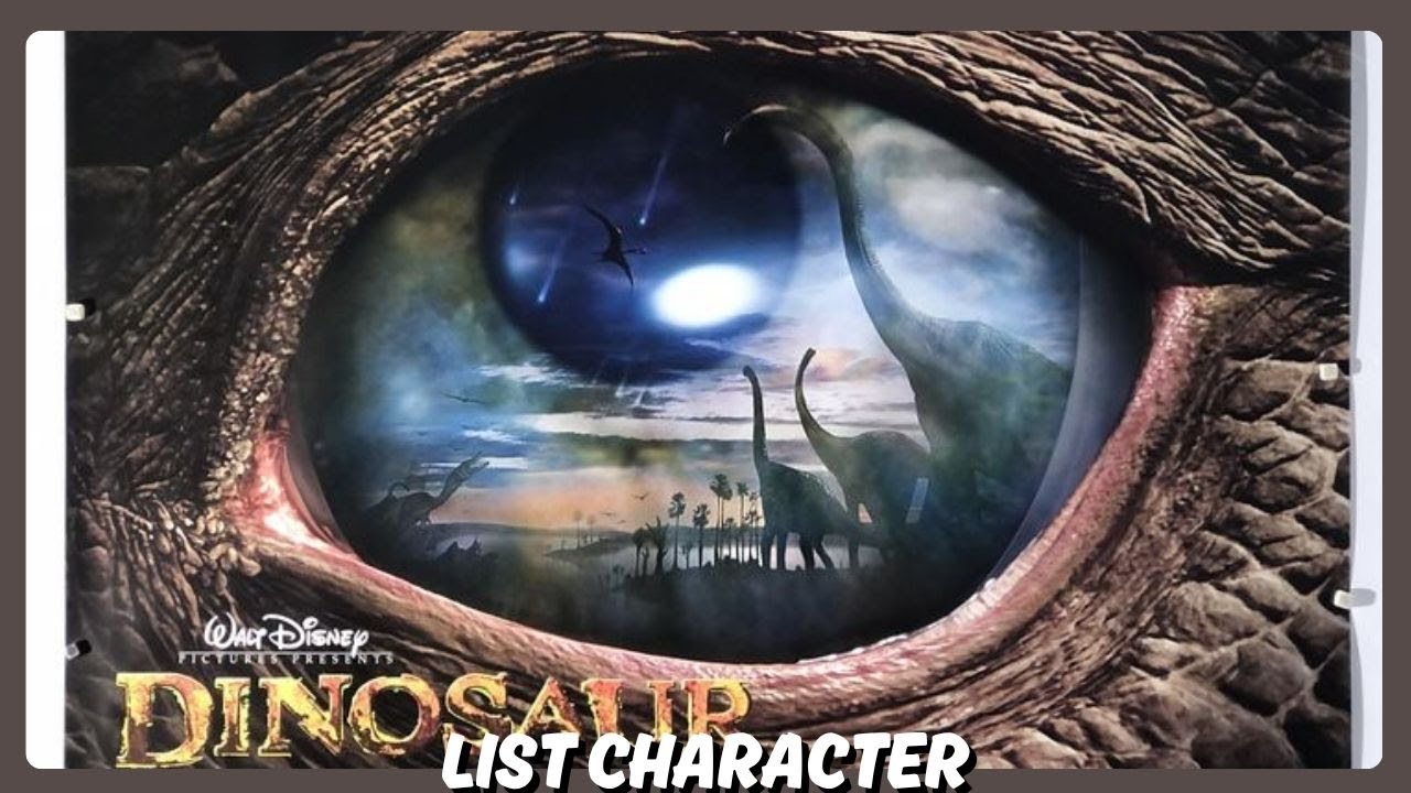 LIST OF CHARACTER DISNEY : DINOSAUR - YouTube