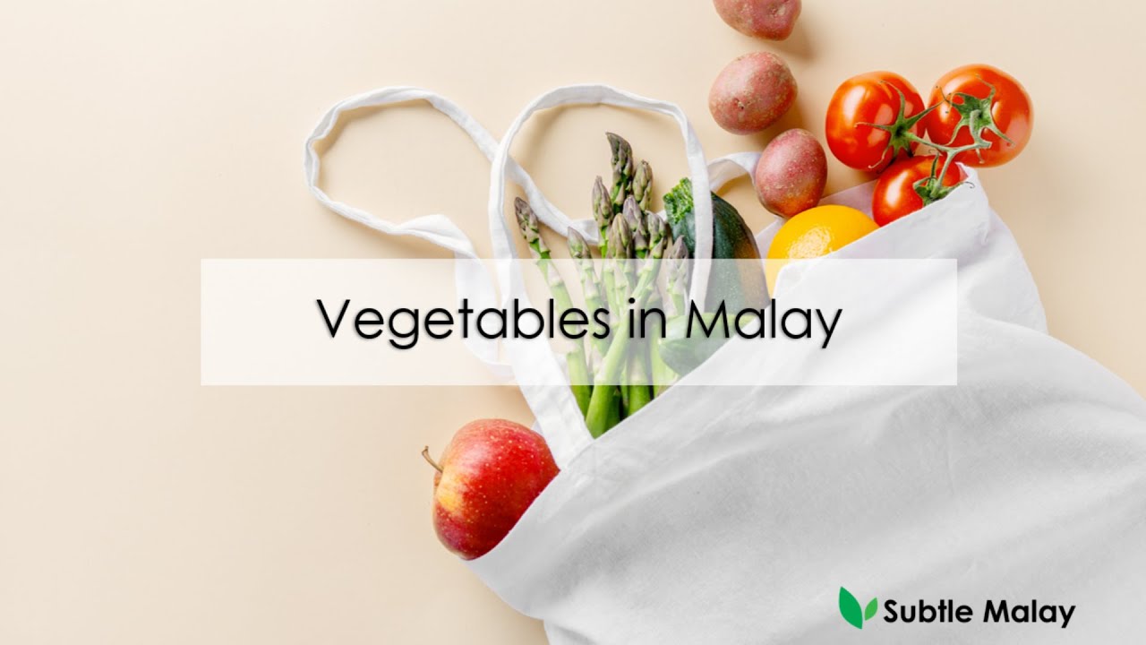 Vegetables in Malay - YouTube