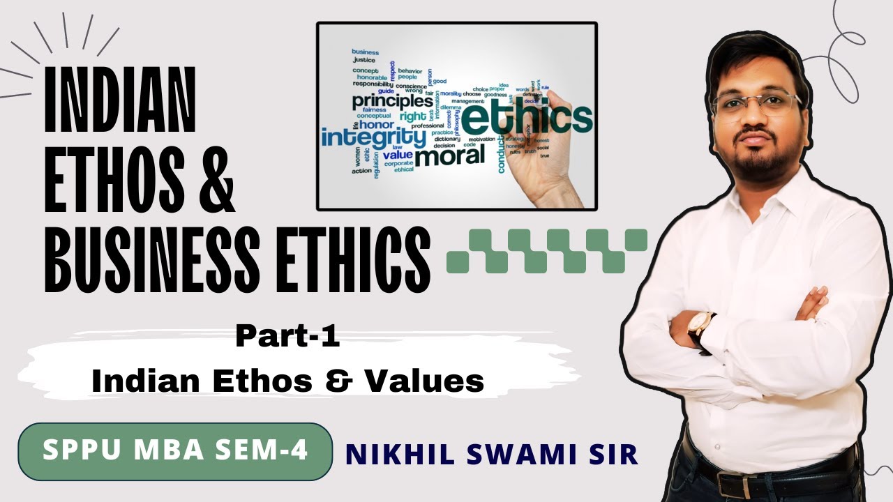 Indian Ethos & Business Ethics | Part -1| MBA | Marathi | Nikhil Swami Sir - YouTube