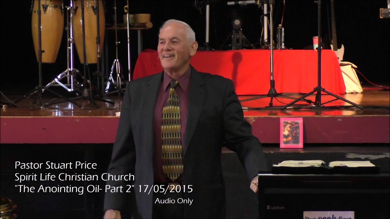 Pastor Stuart Price- "Understanding the Olive Tree and the Anointing ...