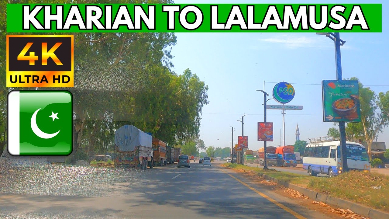 4K DRIVING FROM KHARIAN TO LALAMUSA - 4K ROAD VIEWS - PAKISTAN 4K VIEWS ...