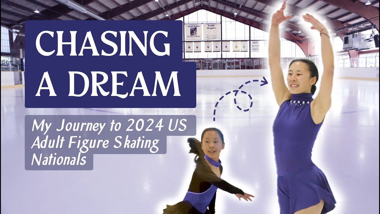 Chasing a Dream - Journey to 2024 US Adult Figure Skating Nationals - YouTube