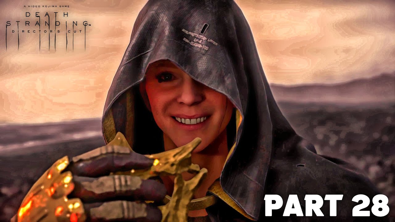 DEATH STRANDING DIRECTOR'S CUT Walkthrough Gameplay Part 28 - EDGE KNOT ...