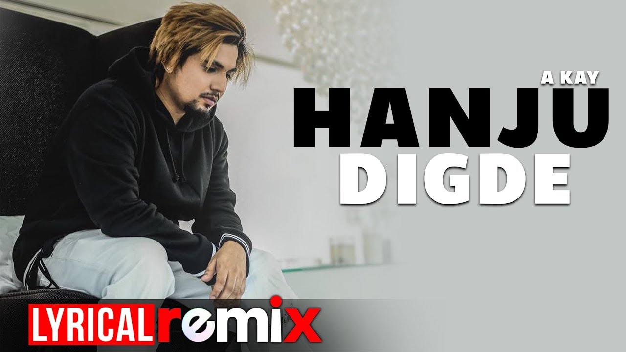 Hanju Digde (Lyrical Remix) | A Kay ft Saanvi Dhiman | Western Penduz ...