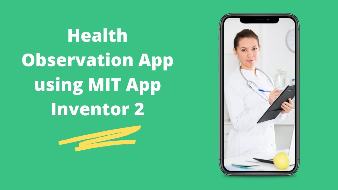 How To Create Health Observation App using MIT App Inventor 2 [ Covid ...