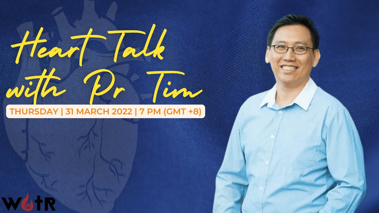 Heart Talk with Pr Timothy Loh | 31 March 2022 - YouTube