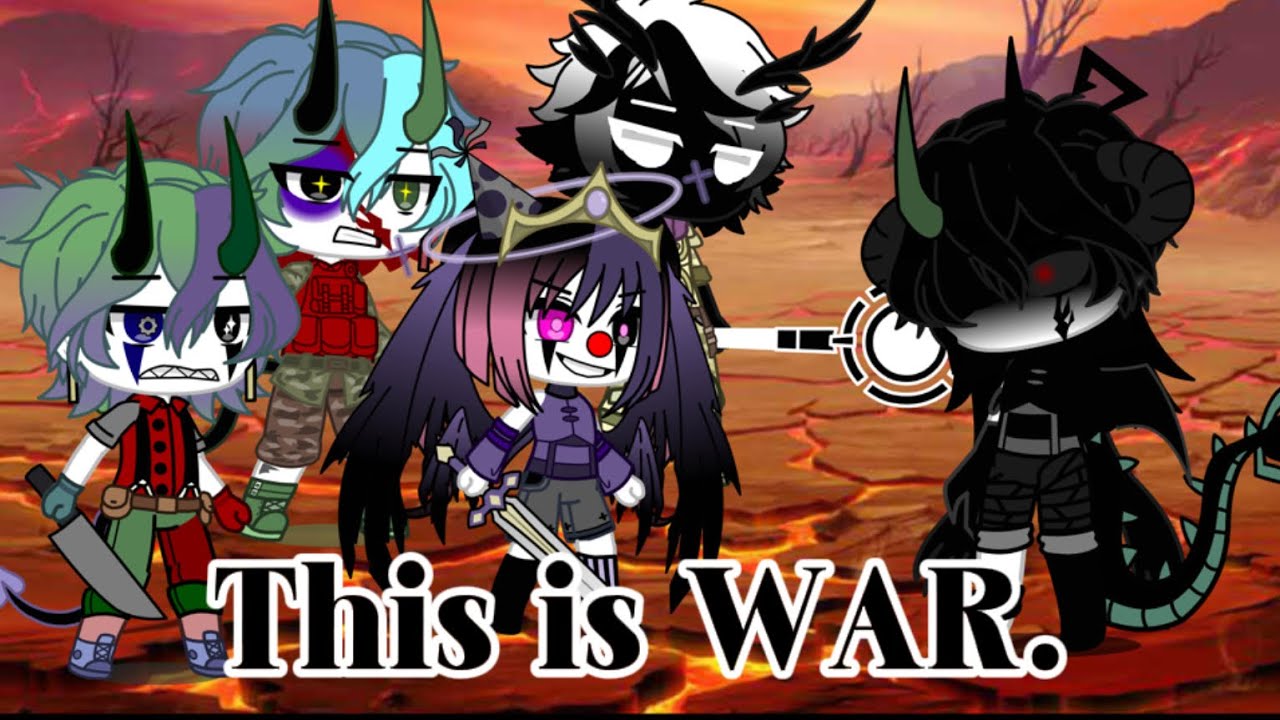 This is WAR. (Gacha cub, animation,lore,enjoy) READ DEC - YouTube
