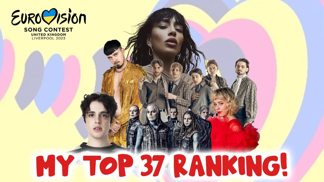 Eurovision 2023 | My Top 37 Ranking - YouTube