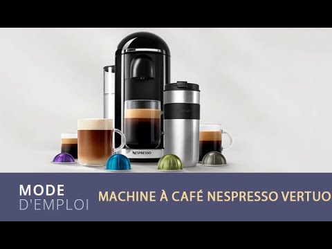 Mode d'emploi Machine à café Nespresso Vertuo Plus - YouTube