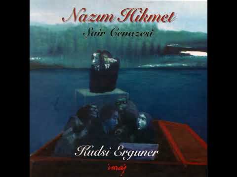 Nazım Hikmet - Masalların Masalı  (Müzik : Kudsi Erguner)