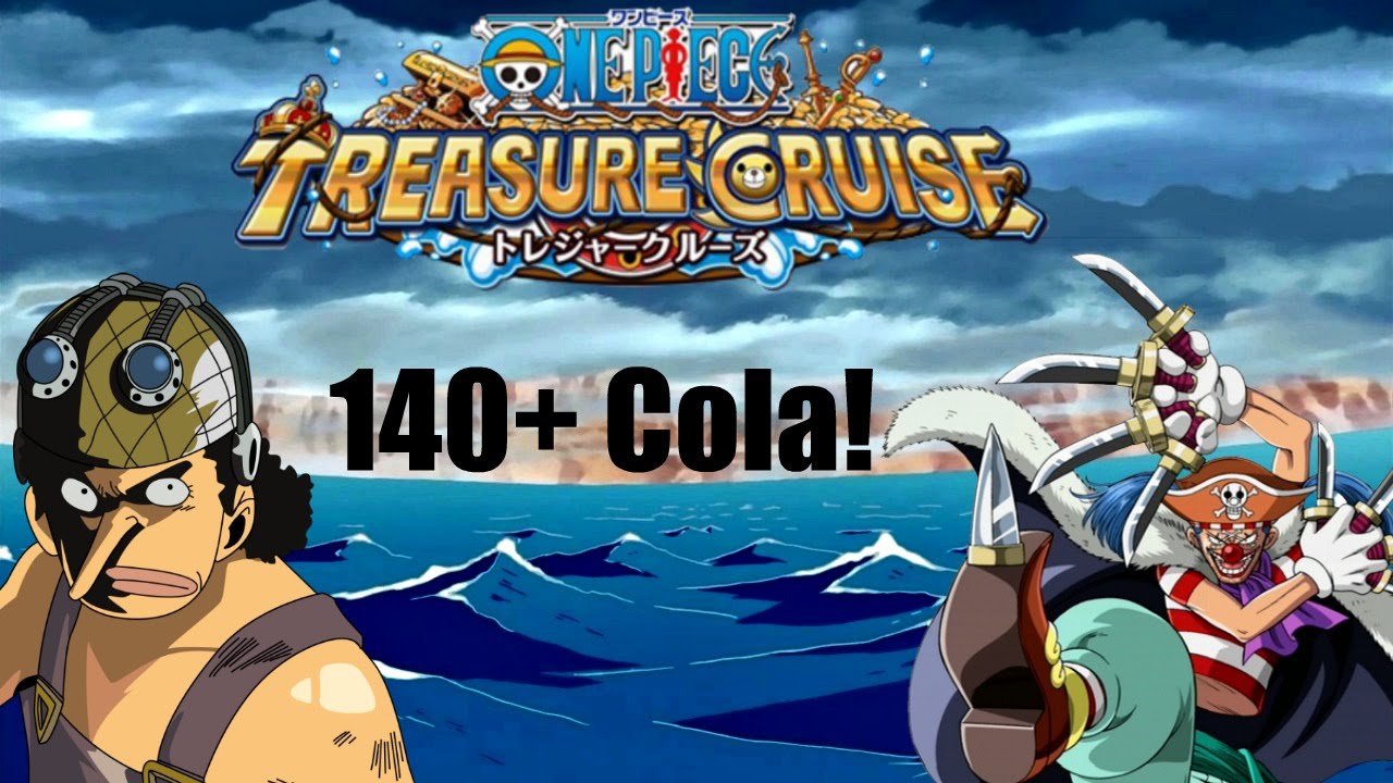 One Piece Treasure Cruise - 140+ Cola! Buggy Ship Upgrade - YouTube