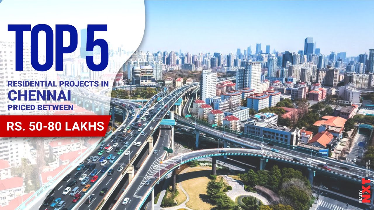 Top 5 Residential Projects In Chennai Priced Between Rs. 50-80 Lakhs ...