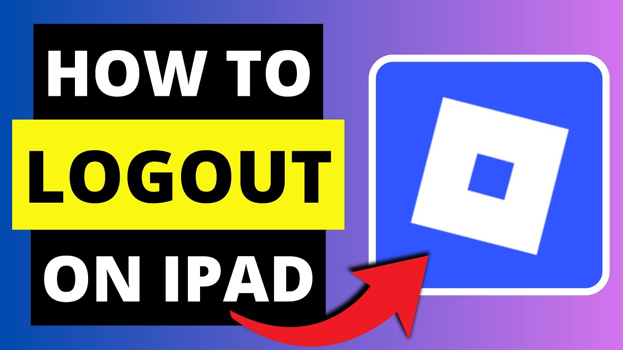 How To Logout In Roblox On iPad (2025) - YouTube