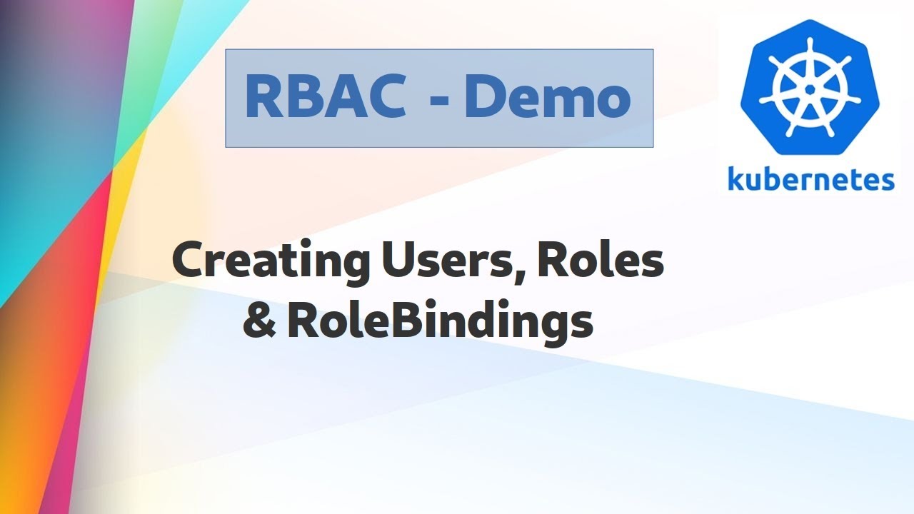 [ Kube 68 ] Kubernetes RBAC Demo | Creating Users and Roles - YouTube