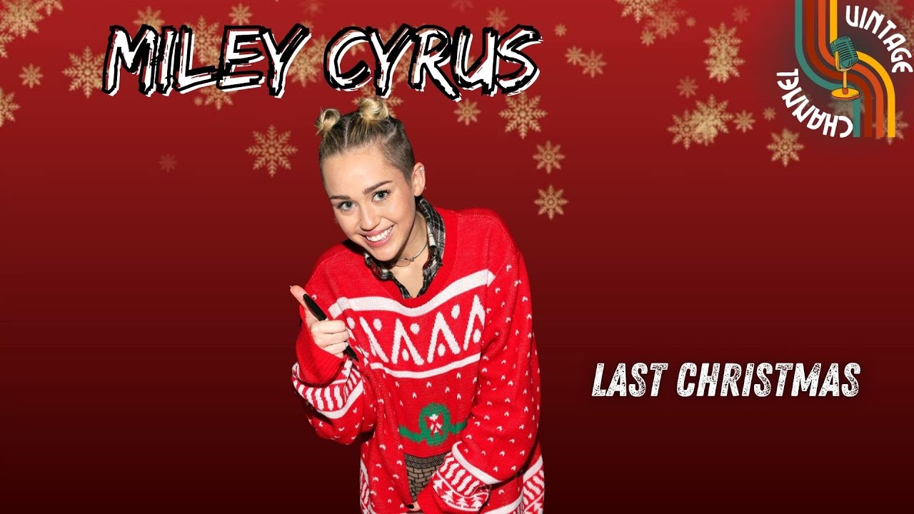 Miley Cyrus - Last Christmas (Live) | Lyrics Video - YouTube