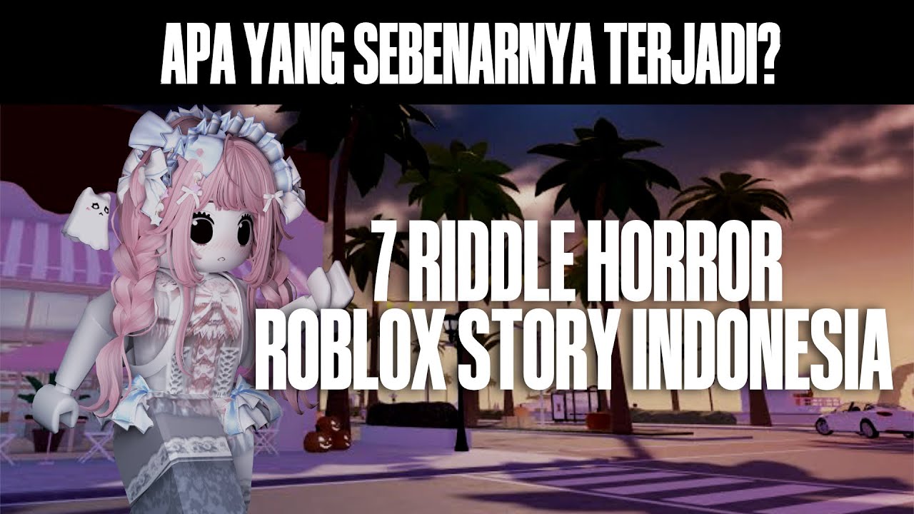 7 RIDDLE HORROR ROBLOX INDONESIA [RIDDLE ROBLOX] - YouTube