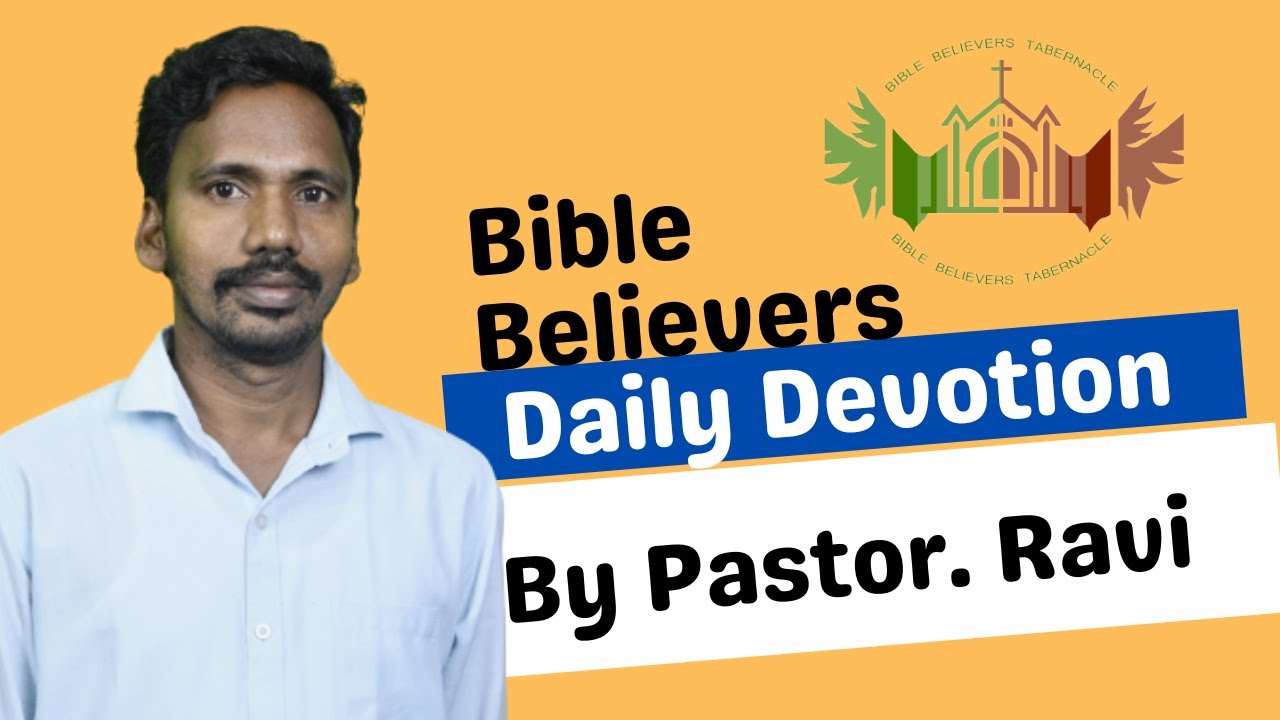 Bible Believers Daily Devotion By Pastor. Ravi - YouTube