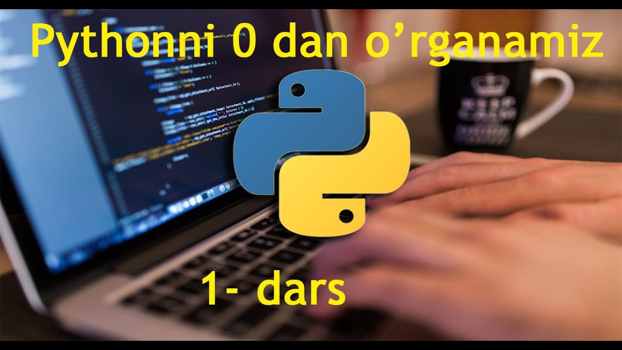#1- dars tanishuv Python dasturlash tilini o'rganamiz - YouTube