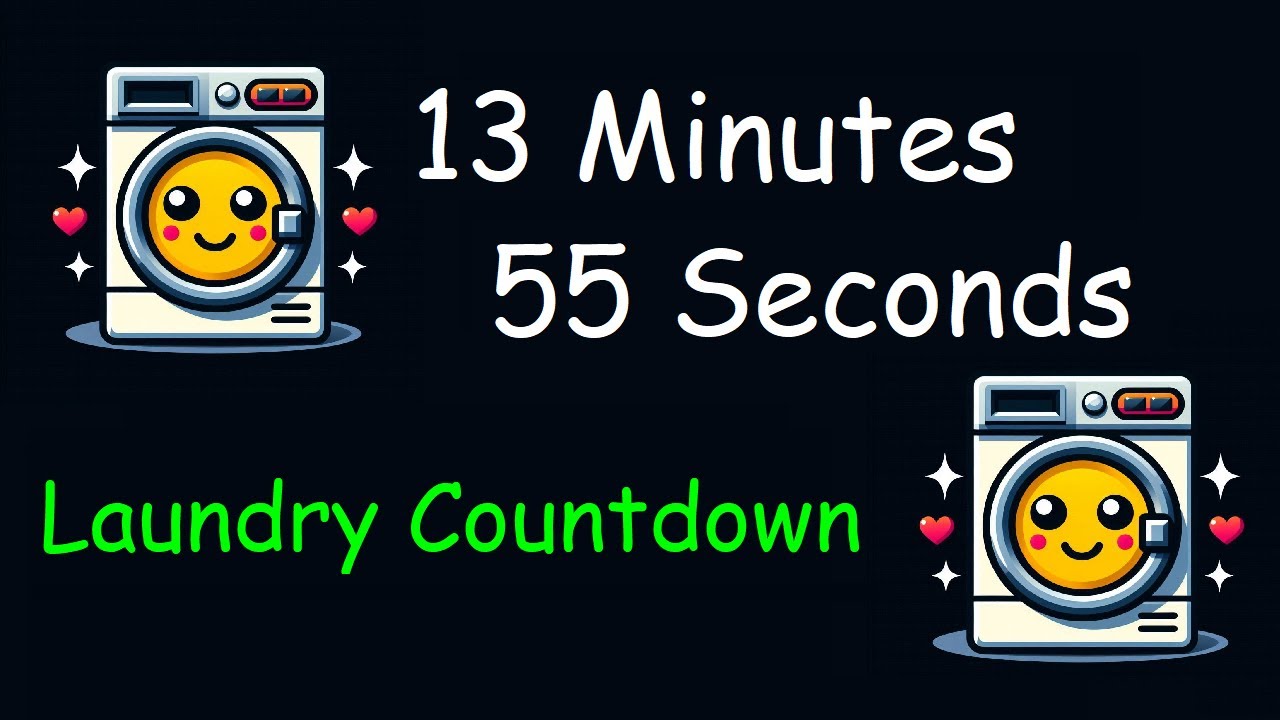 【Request】13 Minutes 55 Seconds Laundry Countdown - YouTube