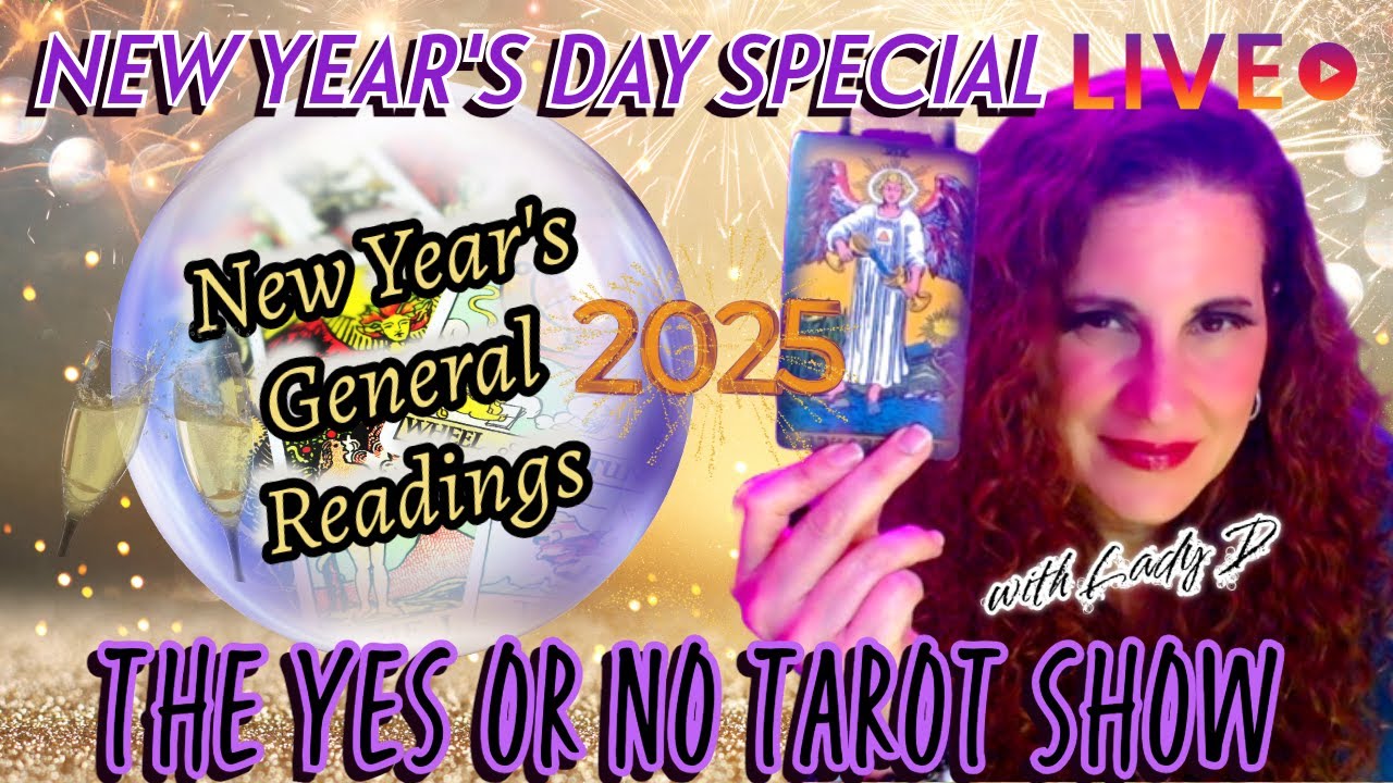 NEW YEAR'S DAY SPECIAL LIVE (SPECIAL TIME) - The YES or NO TAROT SHOW ...