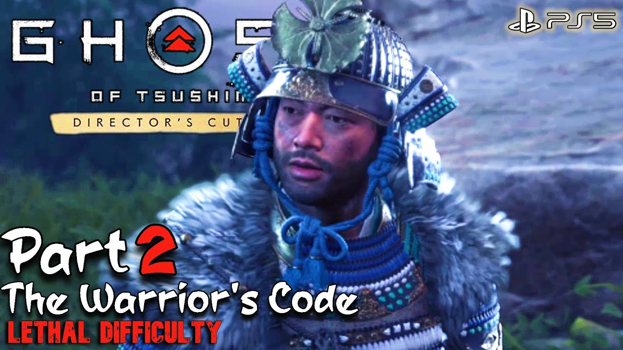 Ghost of Tsushima Part 2 The Warrior's Code Lethal Difficulty First Blind Playthrough PS5 HD ...