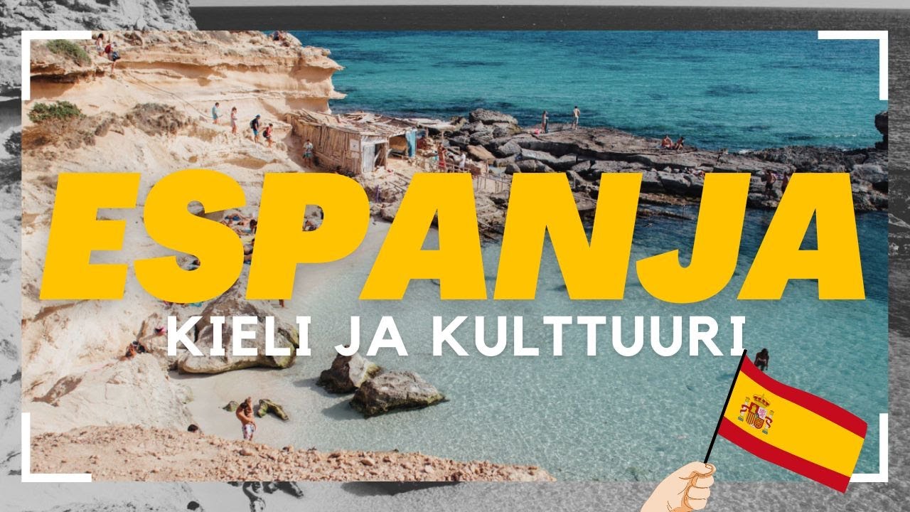 ESPANJA || kieli ja kulttuuri - YouTube