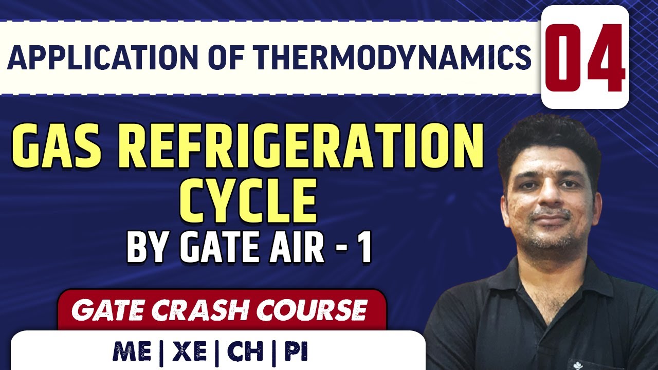 Application of Thermodynamics 04 l Gas Refrigeration Cycle l ME | GATE ...