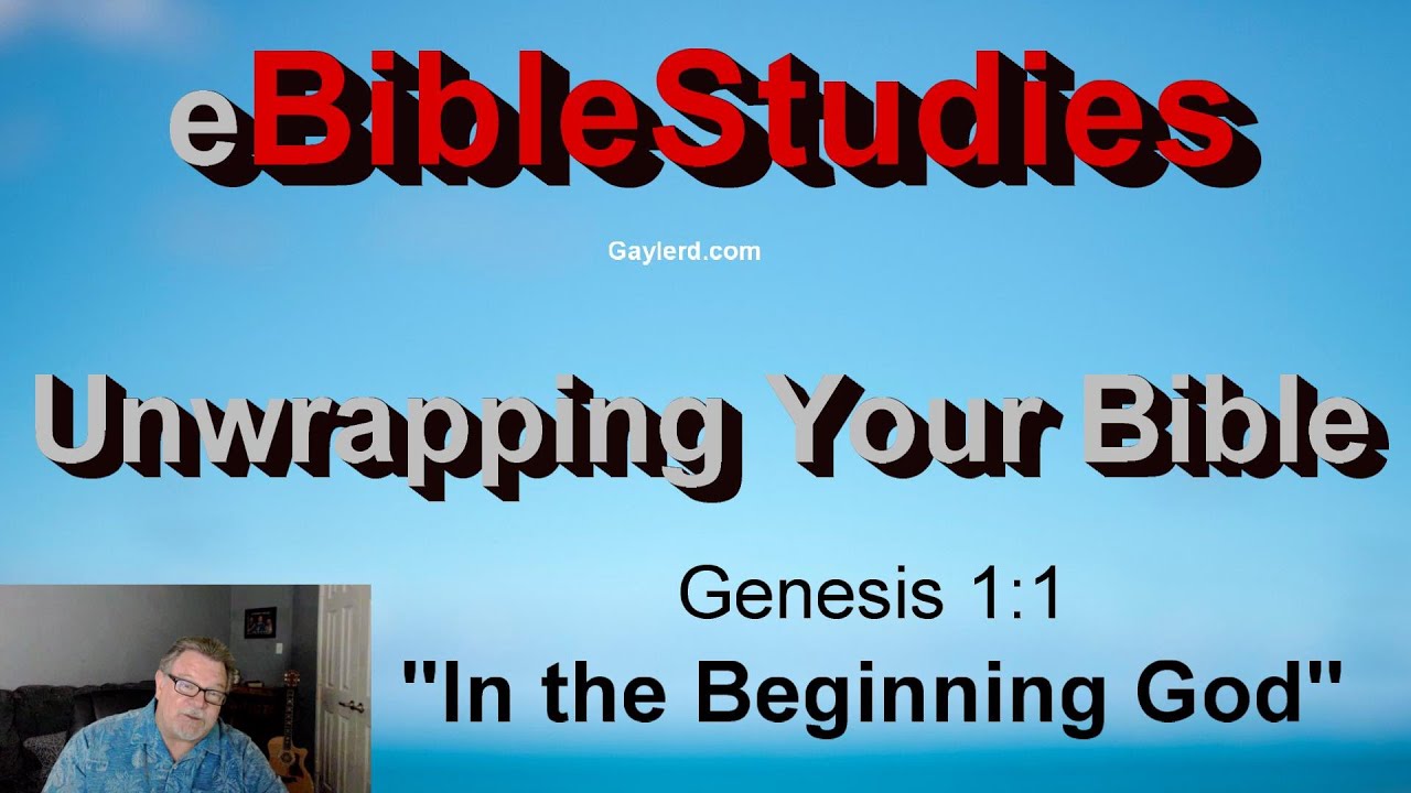 Genesis 1:1 - In the Beginning God (Bible Study) - YouTube