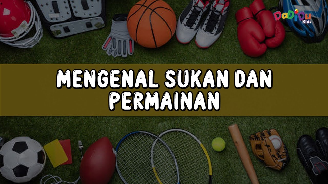 Mengenal Sukan Dan Permainan - YouTube