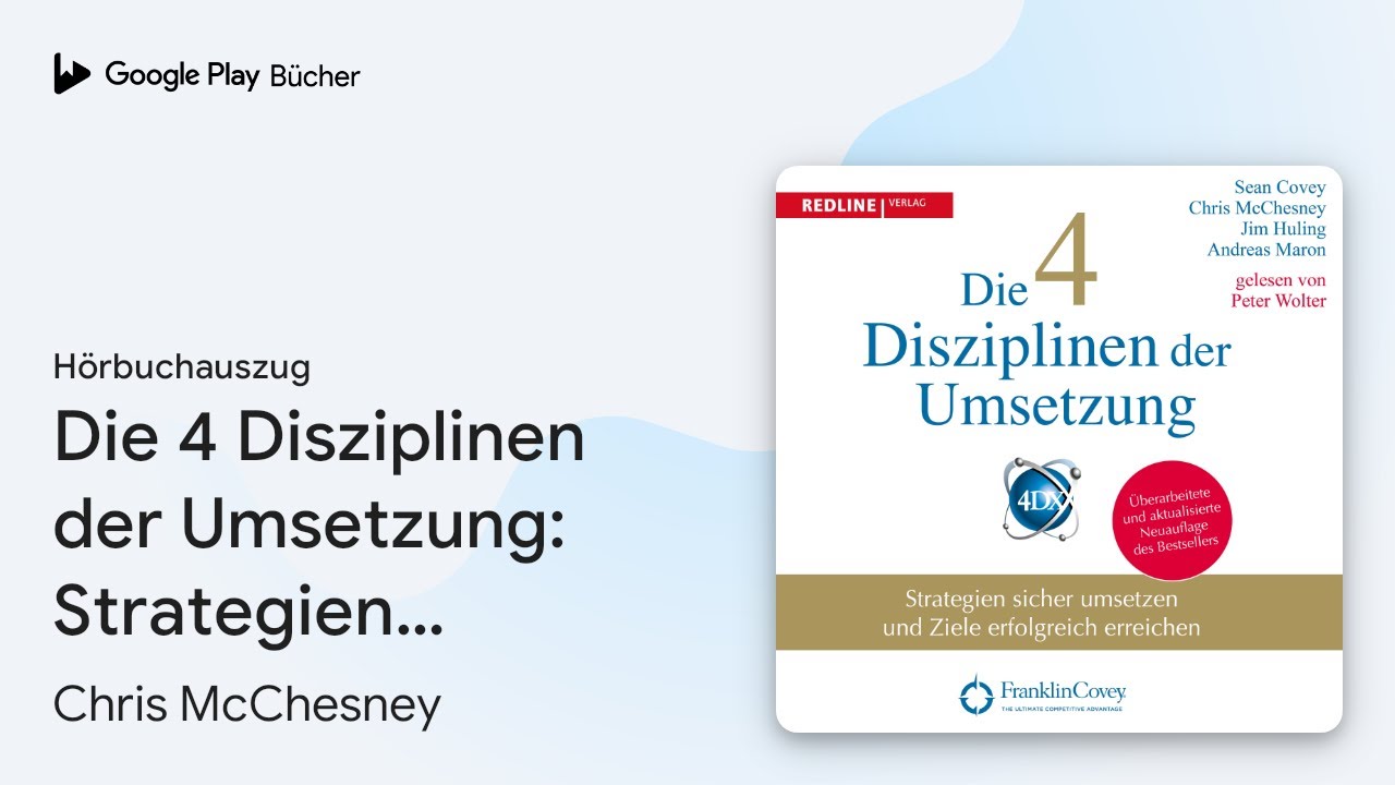 „Die 4 Disziplinen der Umsetzung: Strategien…“ von Chris McChesney ...