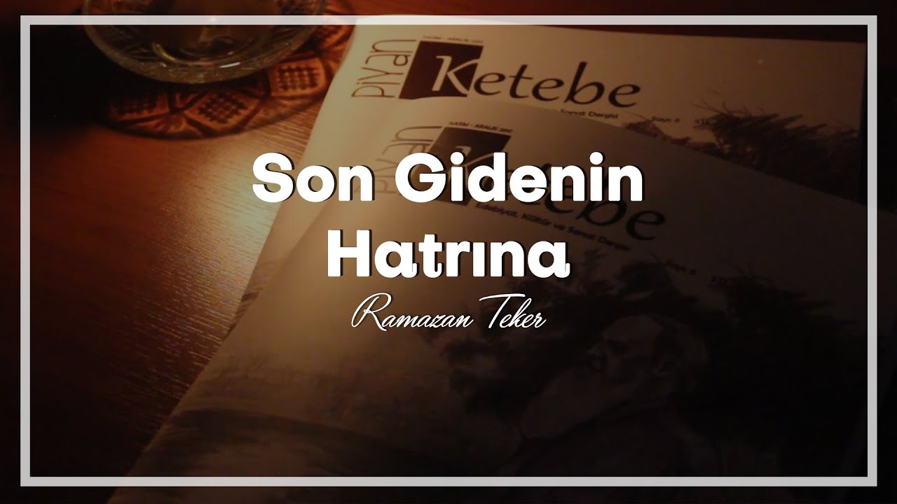 Ramazan Teker | Son Gidenin Hatrına - YouTube