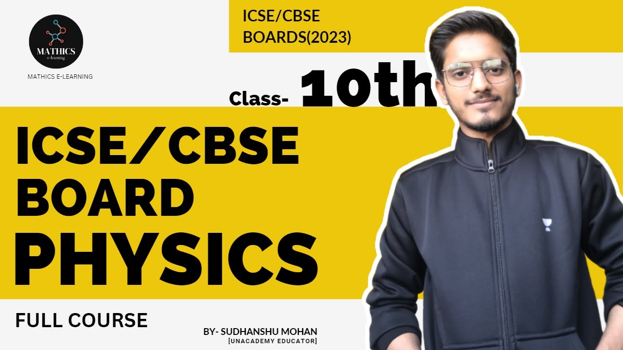 00 ICSE PHYSICS || Syllabus || Class 10th || CBSE Physics || FULL ...