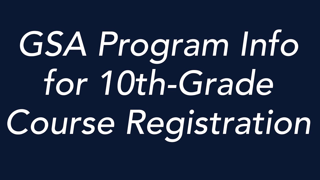 Program Info For Rising 10th Graders At GSA YouTube program-info-for-rising-10th-graders-at-gsa-youtube