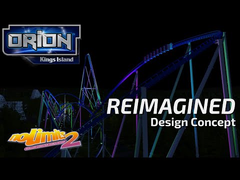 ORION Kings Island - REIMAGINED Giga Coaster Design Concept [NoLimits 2 ...