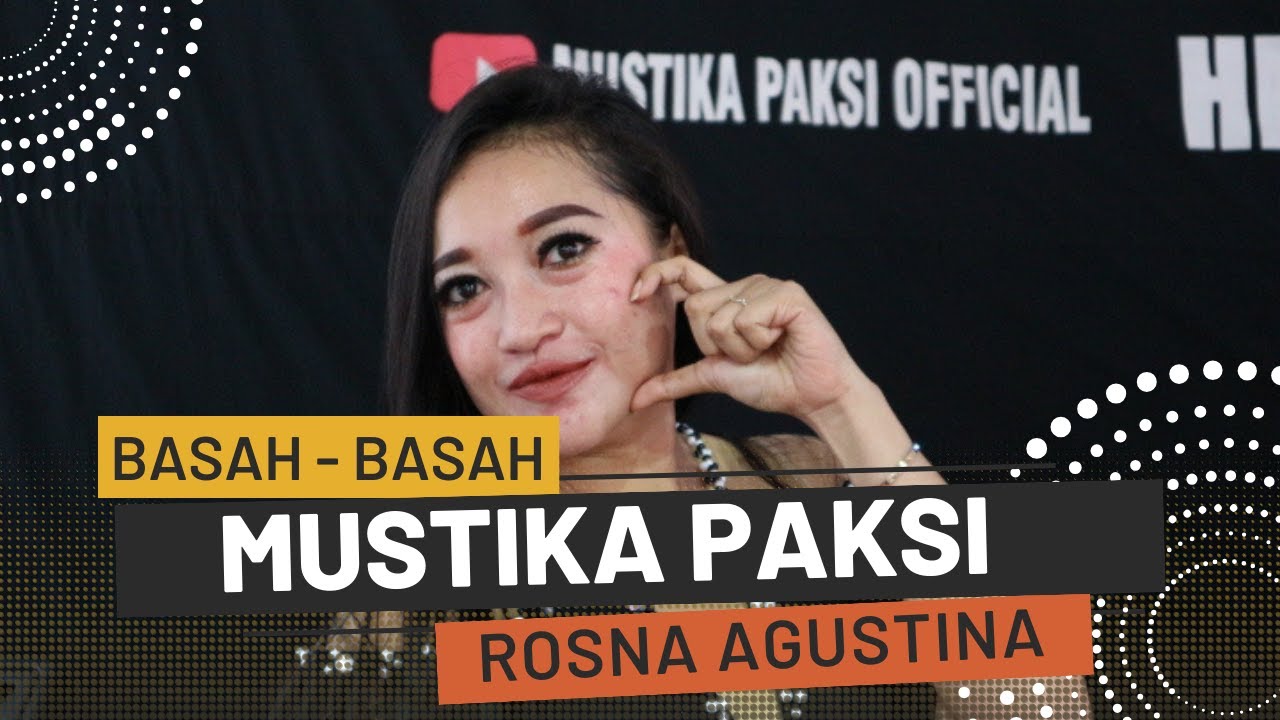 Basah - Basah Cover Rosna Agustina (LIVE SHOW Kaliduren Selasari Parigi ...