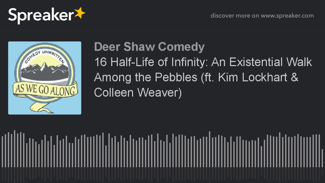 16 Half-Life of Infinity: An Existential Walk Among the Pebbles (ft ...
