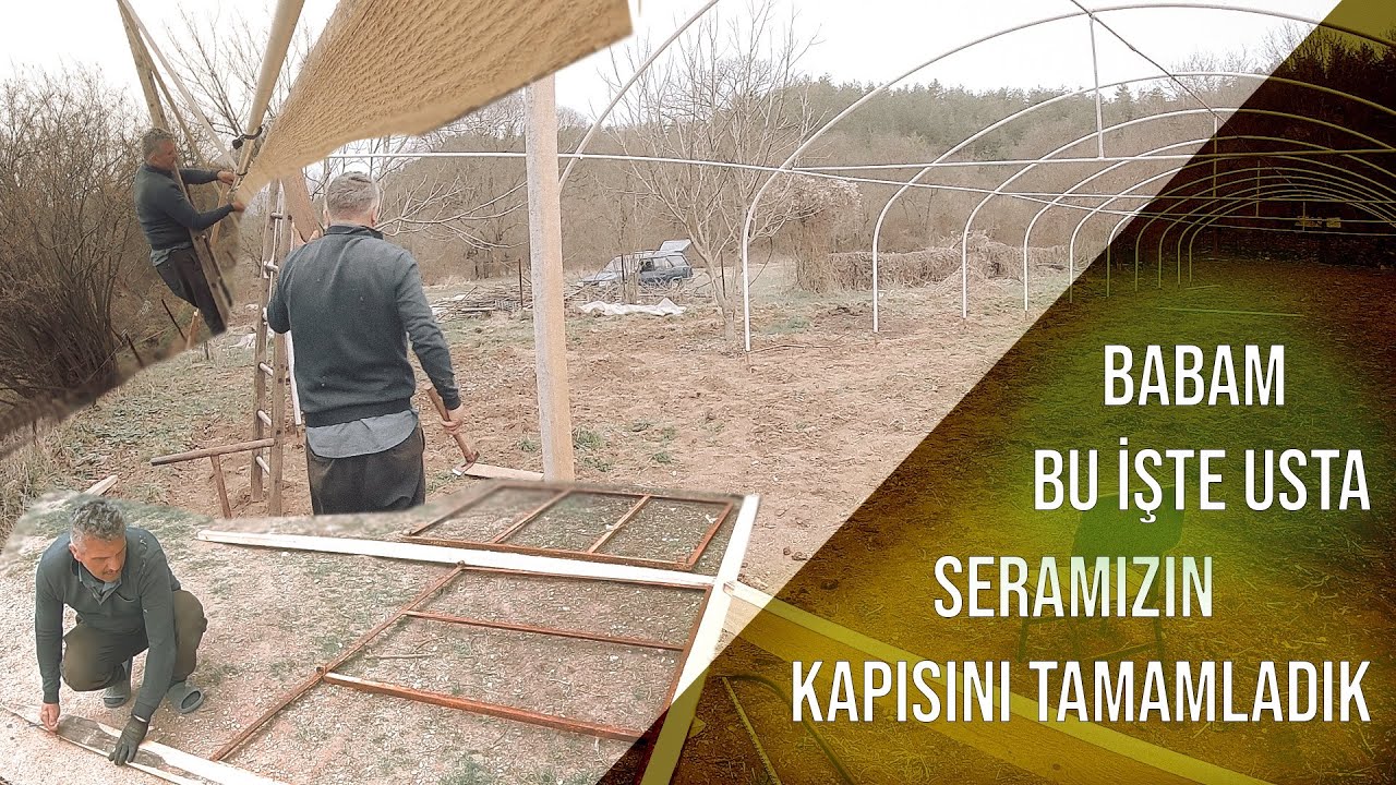 SERA KURULUMU - SERA KAPISI YAPIMI #köyegöçetme #köyegöç - YouTube