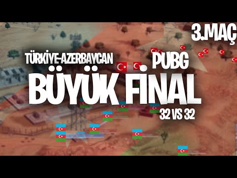 BÜYÜK FİNAL -TÜRKİYE AZERBAYCAN - KARDEŞLİK KAZANDI- PUBG Lite 32VS32 Etkinliği Finali