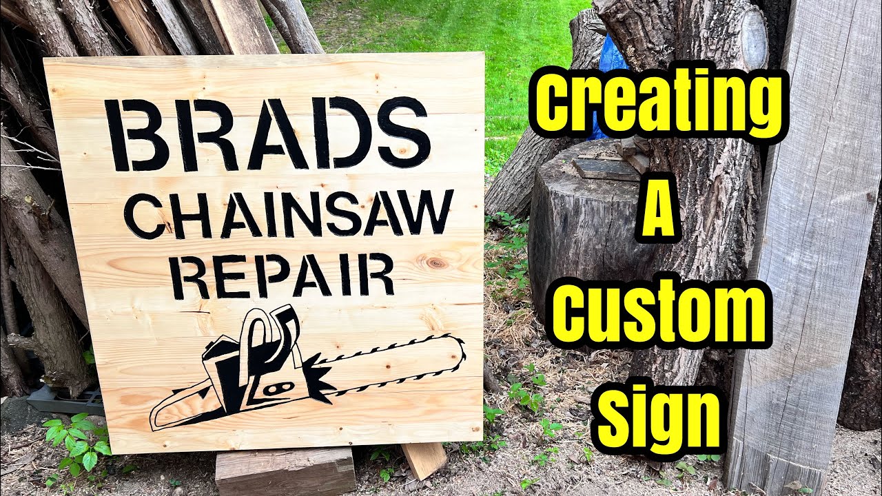 Custom chainsaw sign - YouTube