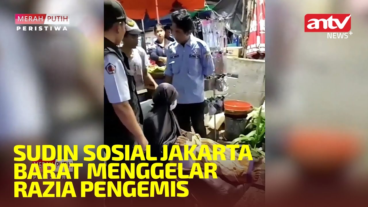 SUDIN SOSIAL JAKARTA BARAT MENGGELAR RAZIA PENGEMIS | MERAH PUTIH ...