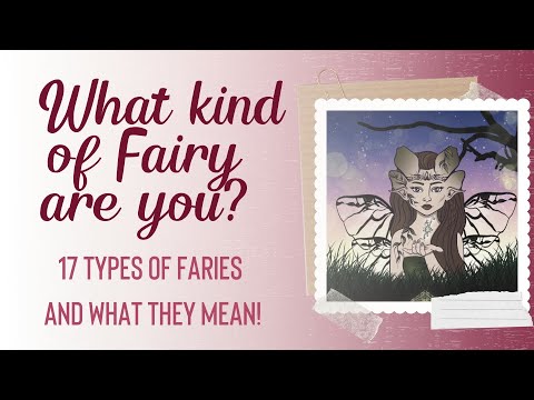 What kind of Fairy are you? Different Types of Fairies and Their ...