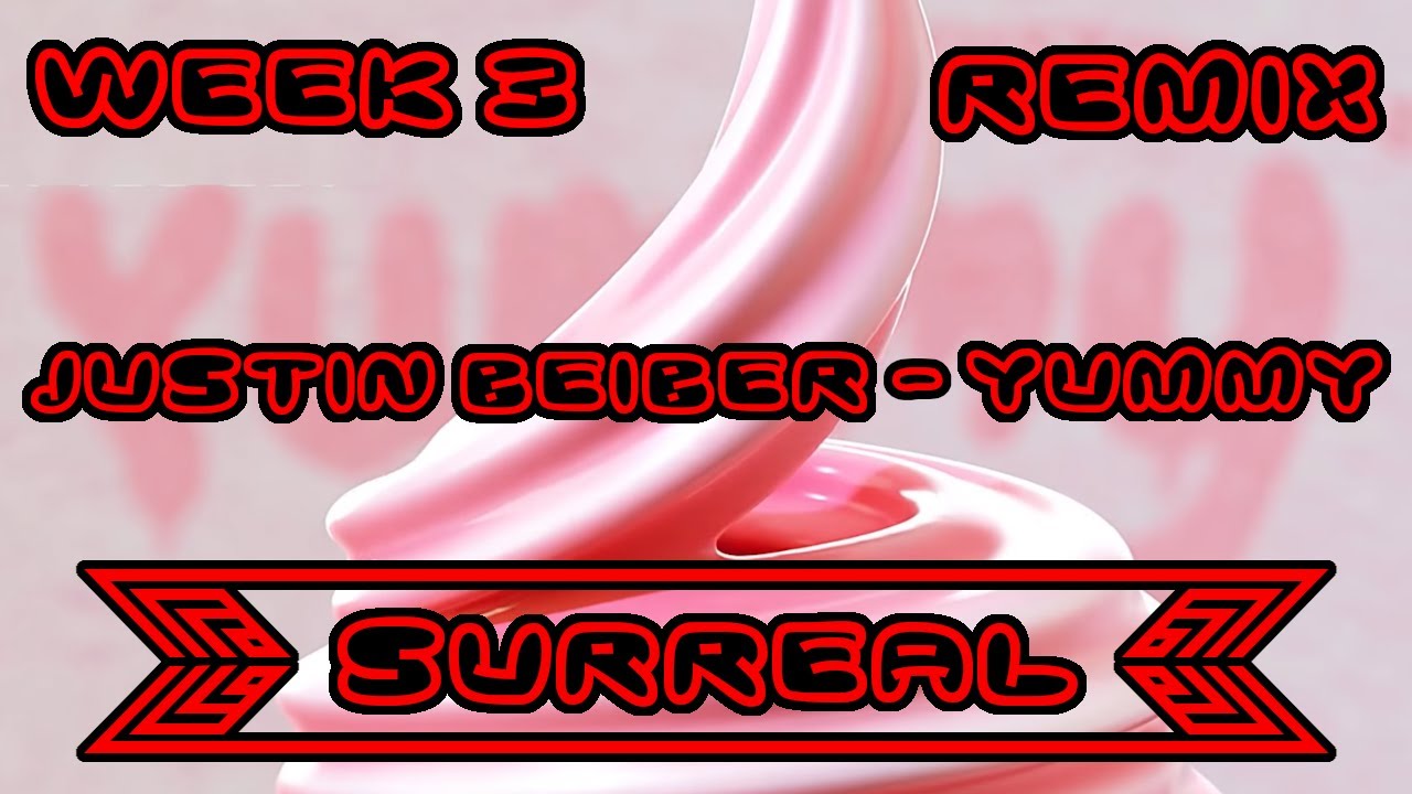 Surreal - Yummy (Remix) [Justin Bieber] - YouTube