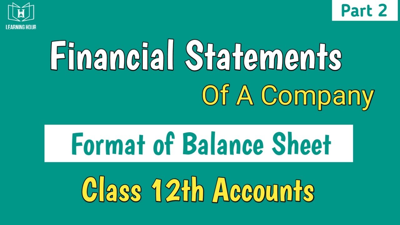 Financial Statements Of A Company Class 12 || Format of Balance Sheet ...